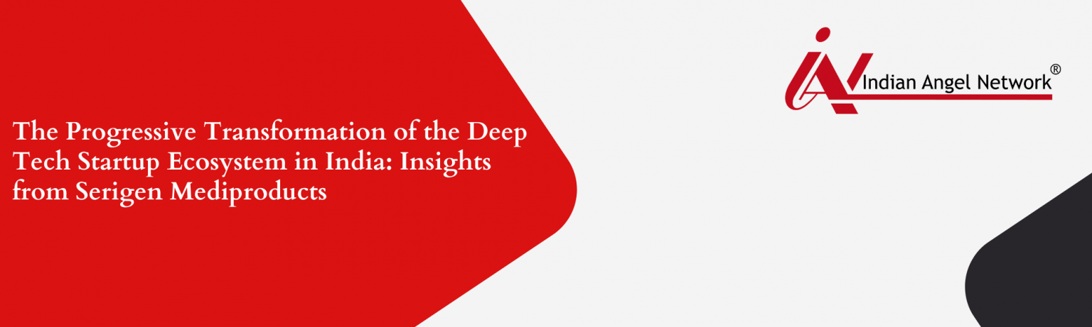 The Progressive Transformation of the Deep Tech Startup Ecosystem in ...